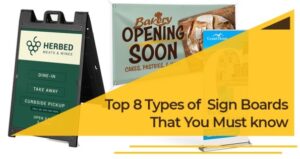 Top 8 Types of Sign Boards & Its Uses That You Must Know